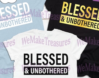 Blessed and Unbothered Svg - Etsy