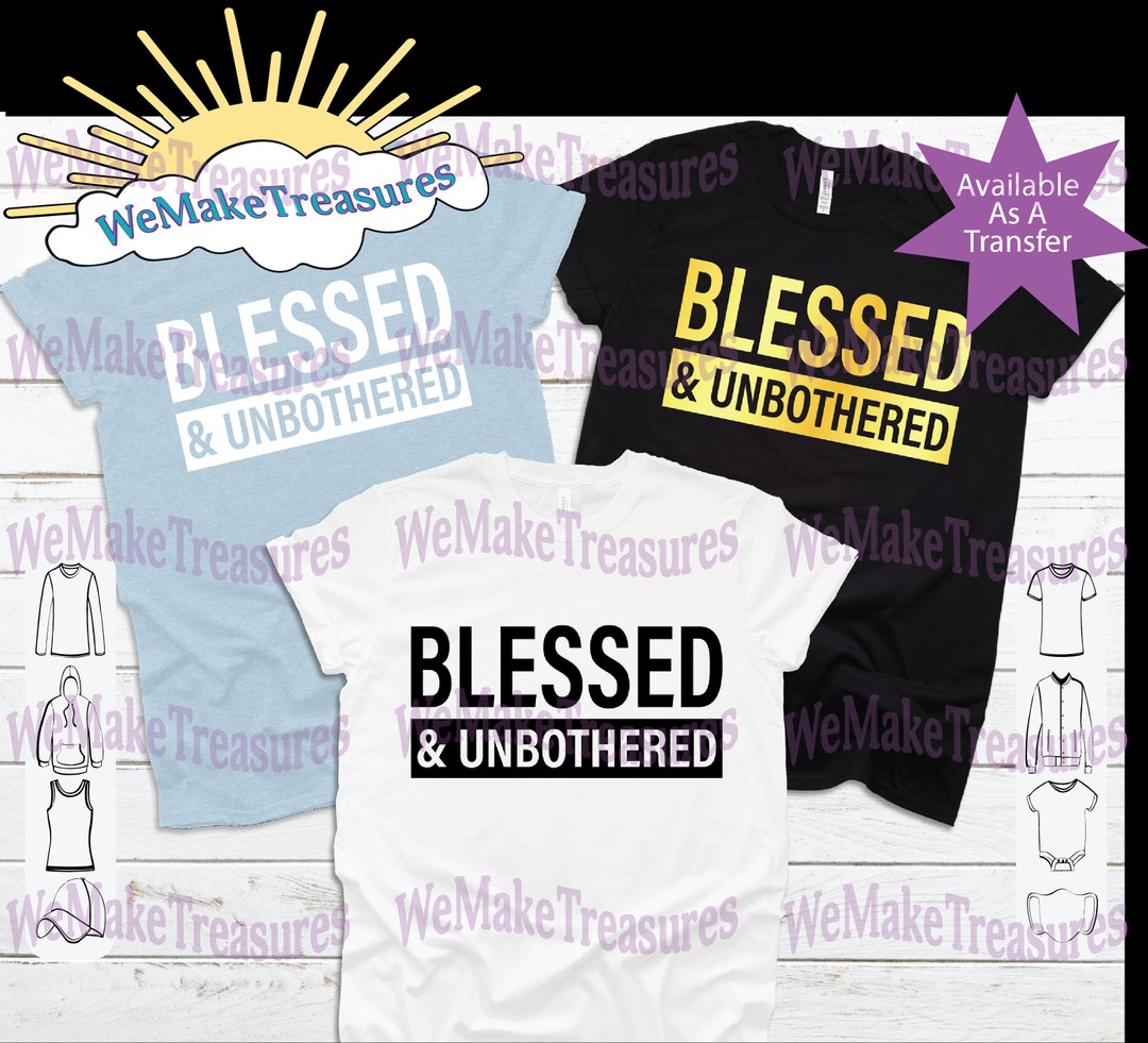 Blessed & Unbothered Svg/png/mockup Digital Download - Etsy