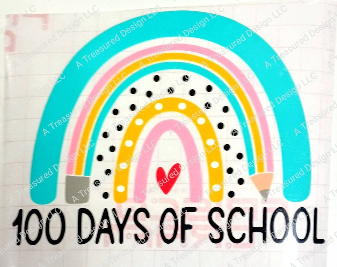100 Days of School Rainbow - Regular (sticker) Vinyl, Heat Vinyl ...