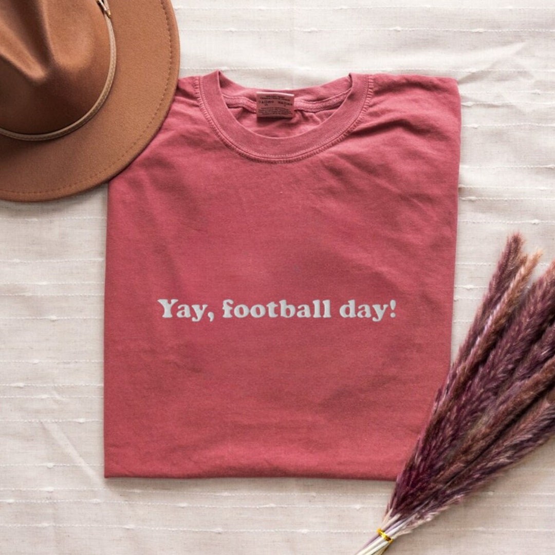 Yay Football Day Embroidered Comfort Colors Tee, Football Day ...
