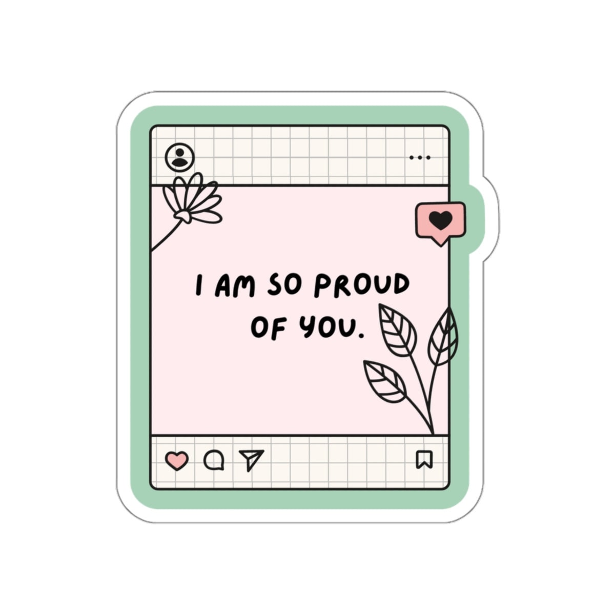 I Am so Proud of You Cute Inspirational Stickers Encouraging Quote ...