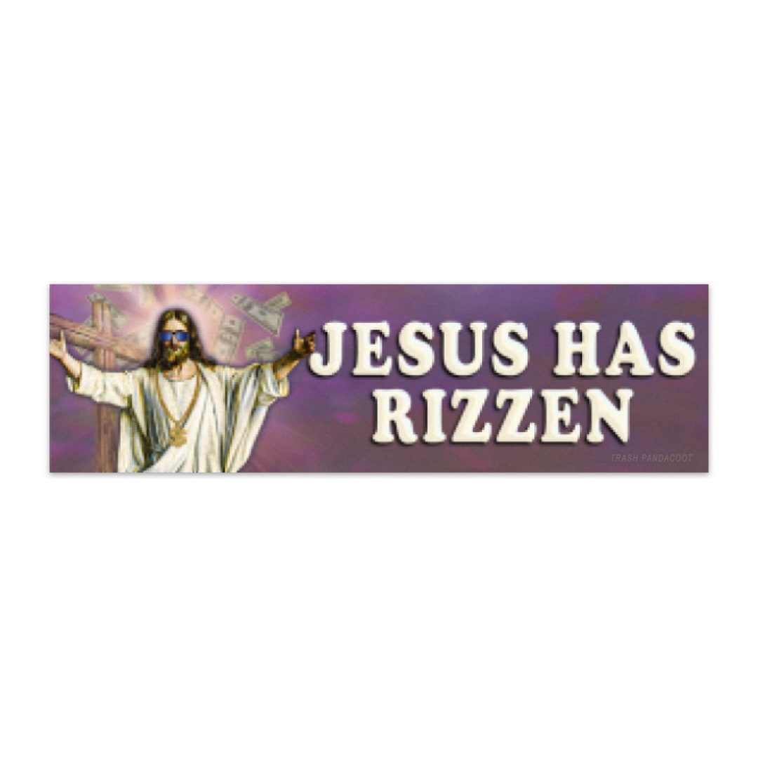 Funny Bumper Sticker Jesus Has Rizzen Holy Car Decal, Religious Sticker ...