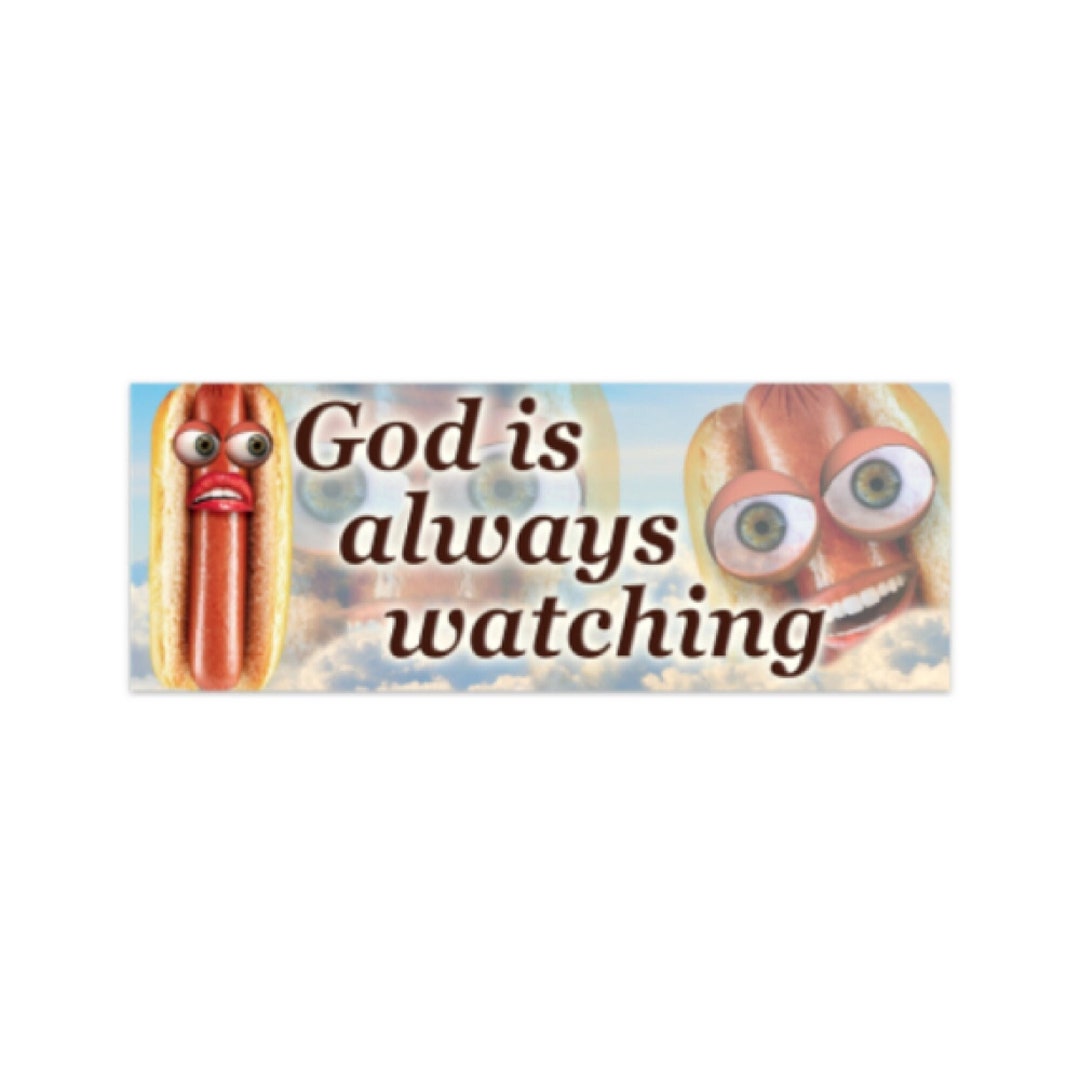 God is Always Watching - Funny Weird Bumper Sticker - Weirdcore, Hot ...