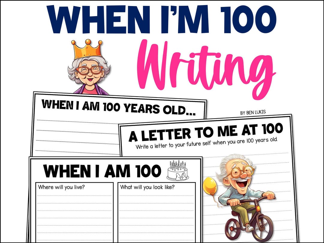 When I Am 100 Years Old Writing Pages & Ideas, What If I Were 100 Years ...