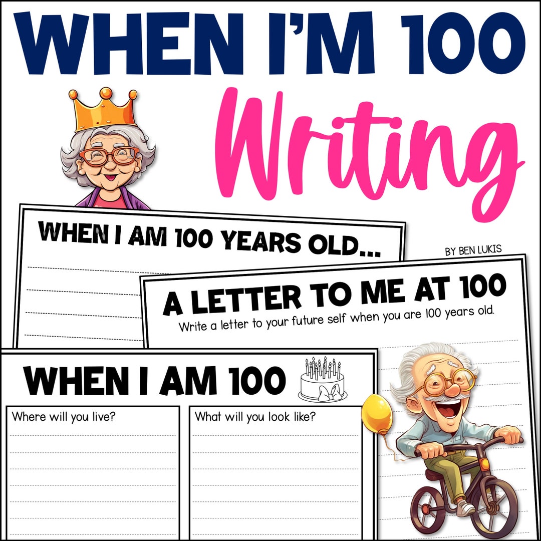 When I Am 100 Years Old Writing Pages & Ideas, What If I Were 100 Years ...