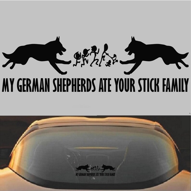 My German Shepherds Ate Your Stick Family Funny Vinyl Decal Sticker - Etsy