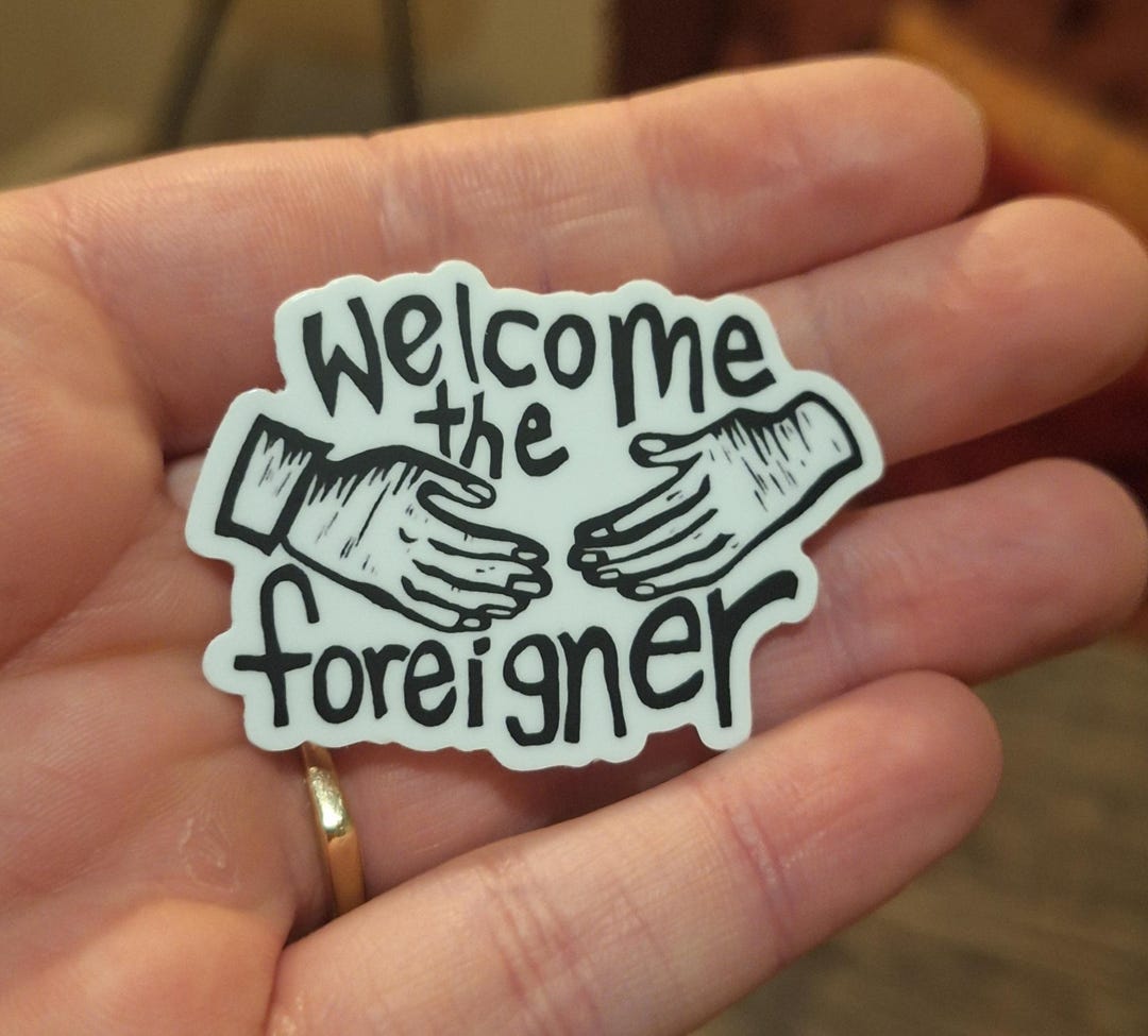 Welcome the Foreigner Vinyl Die-cut Sticker for Water Bottle, Laptop ...