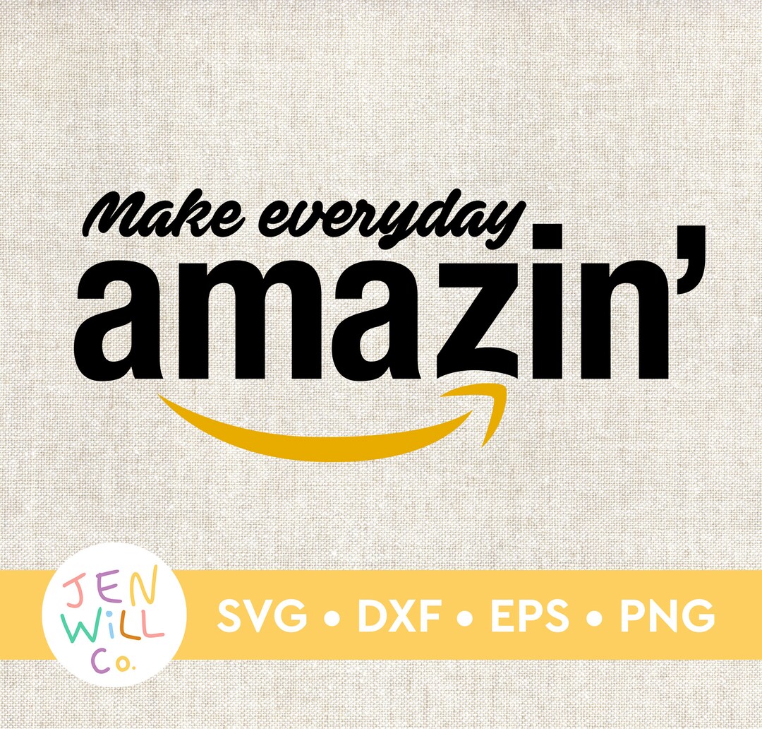 Amazon Svg, Make EVERYDAY Amazin' Svg, Amazon Employee Svg, Amazon ...