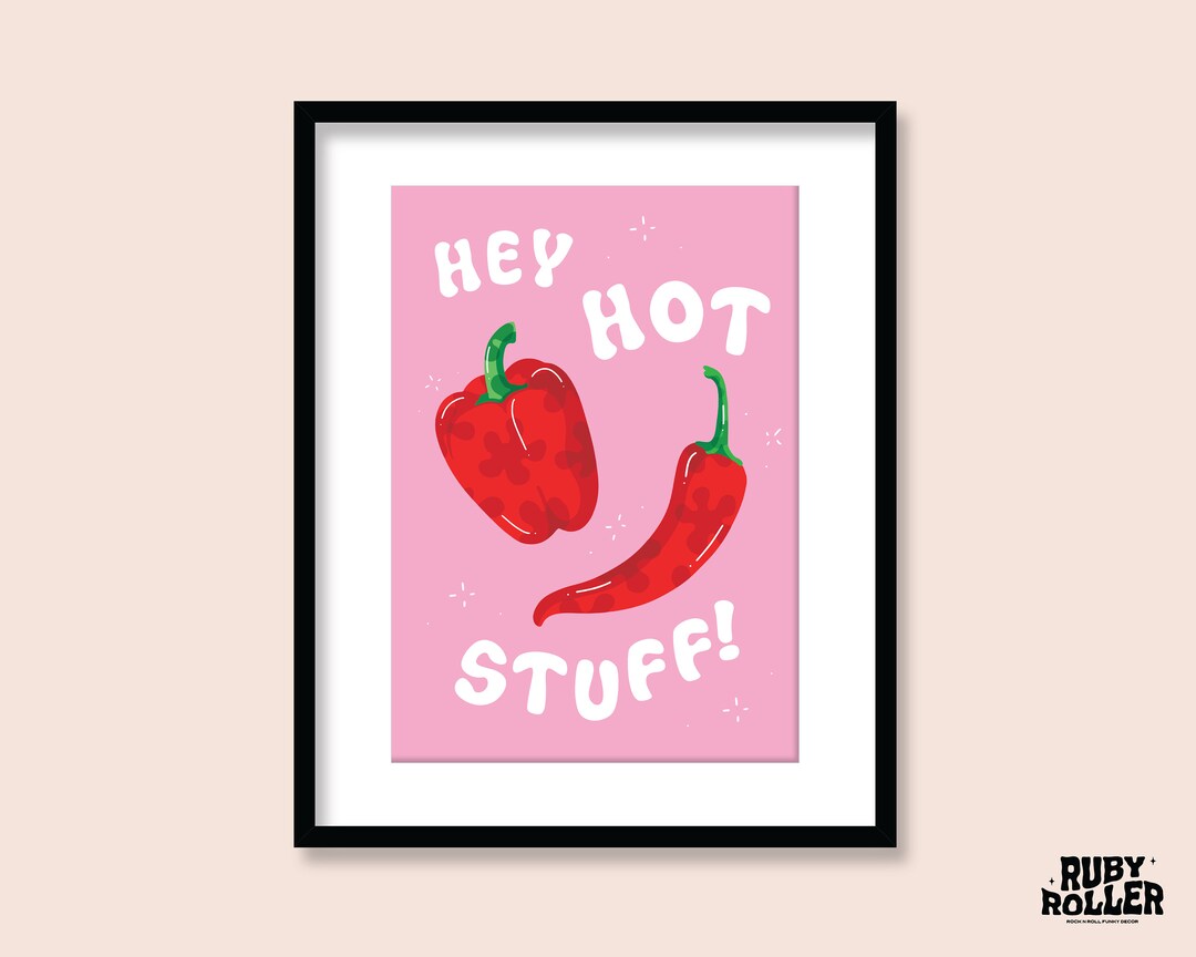 Hey Hot Stuff Art Print | A5 A4 A3 | 60s Flower | Pepper Chilli ...