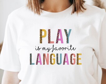 Play is My Favorite Language Shirt - Etsy