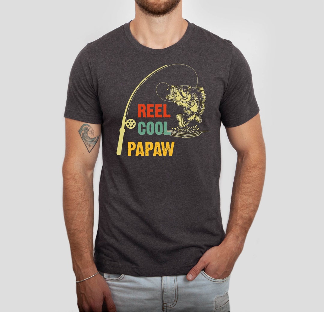 Reel Cool Papaw Tshirt, Reel Cool Papaw Fishing Tshirt, Father's Day ...