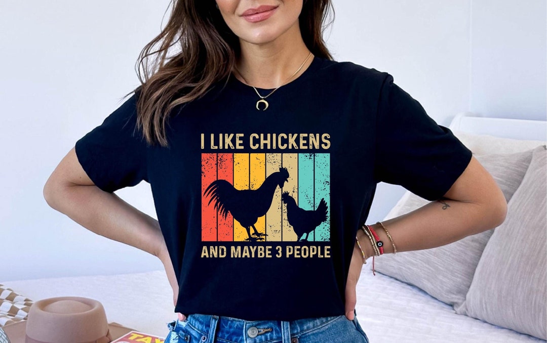I Like Chickens and Maybe 3 People Shirt, Chicken Lover Tshirt, Chicken ...