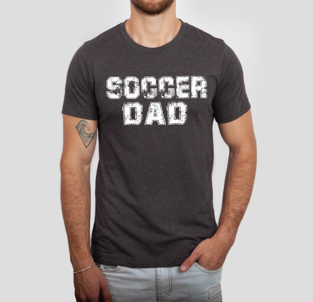 Soccer Dad Shirt, Gift for Soccer Dad Tee, Disteressed Design Soccer ...