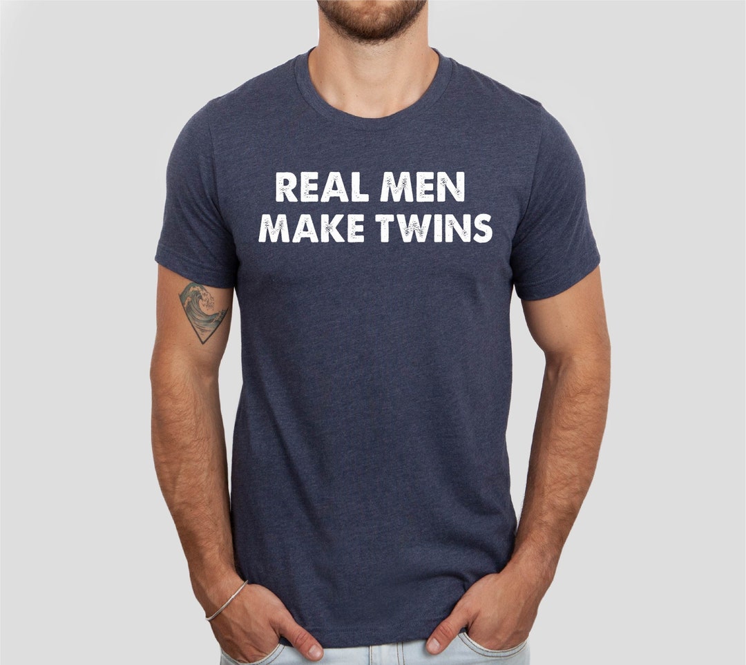 Real Men Make Twins Shirt, Funny Twins Dad Tshirt, New Twins Dad Gift ...