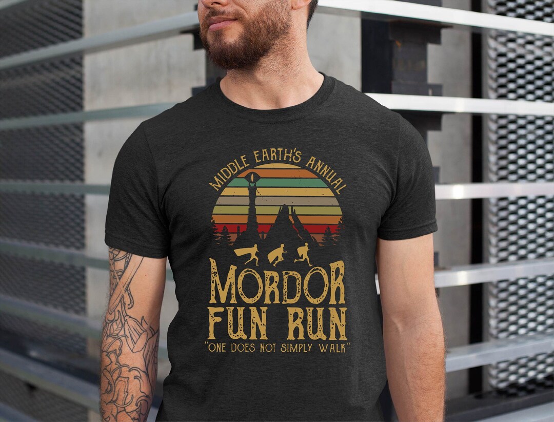 Mordor Fun Run Shirt Middle Earth s Annual Mordor Fun Run One Does Not Mordor Fun Run Shirt Middle Earth s Annual Mordor Fun Run One Does Not