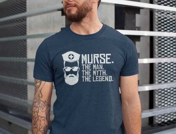 Murse the Man the Myth the Legend Shirt Male Nurse Tshirt - Etsy