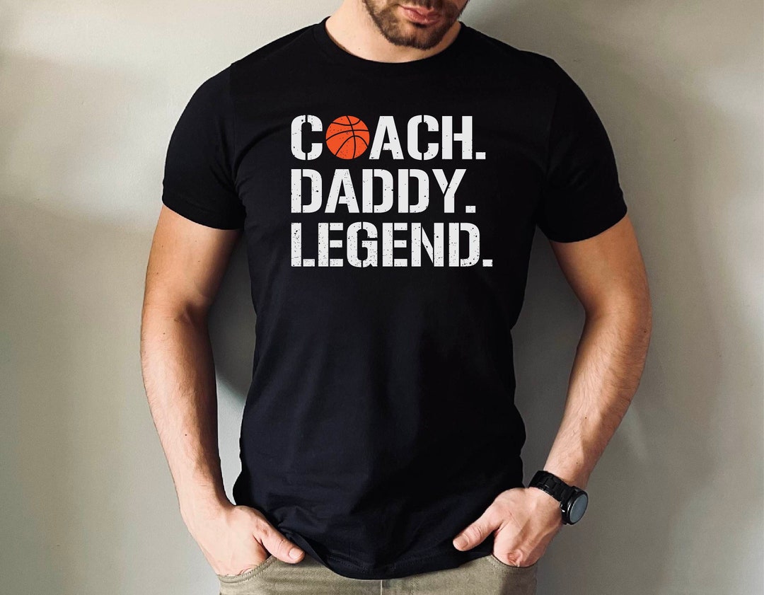 Coach Daddy Legend Basketball Shirt, Father's Day Coach Daddy Legend ...