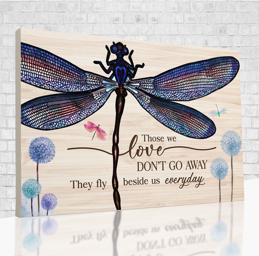 Dragonfly Wall Art, Those We Love Don't Go Away Sign, Sympathy Gifts ...