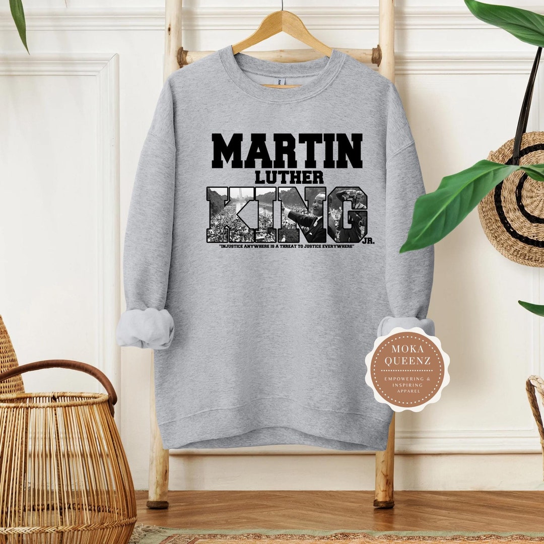 MLK Jr. Sweatshirt, MLK Quote, Martin Luther King MLK Day Shirt, Black ...