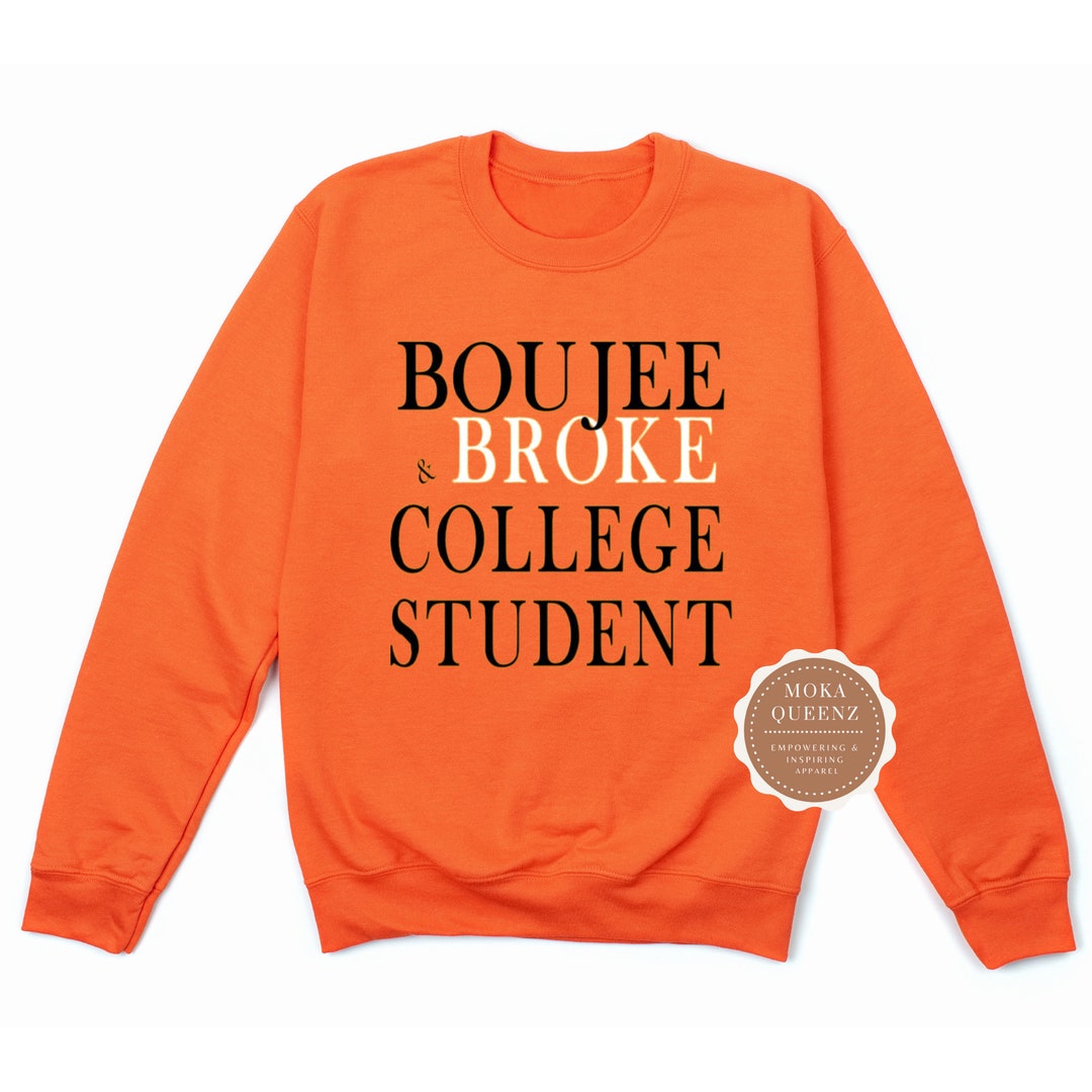 Boujee College Sweatshirt, College Crewneck, College Student Gift ...