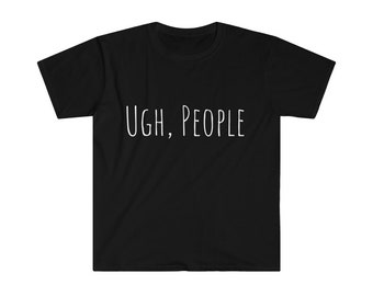 Ugh People Shirt - Etsy
