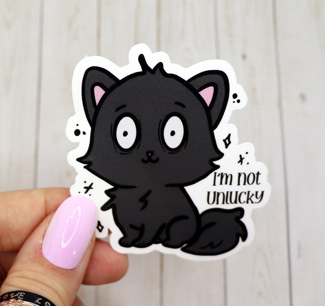 I'm Not Unlucky Black Cat Sticker Cat Stickers Cat - Etsy