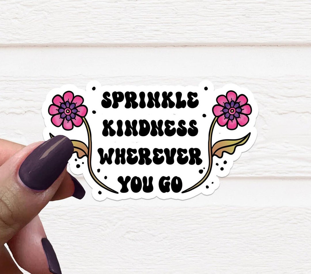 Sprinkle Kindness Vinyl Sticker, Be Kind Gifts, Cute Stickers ...