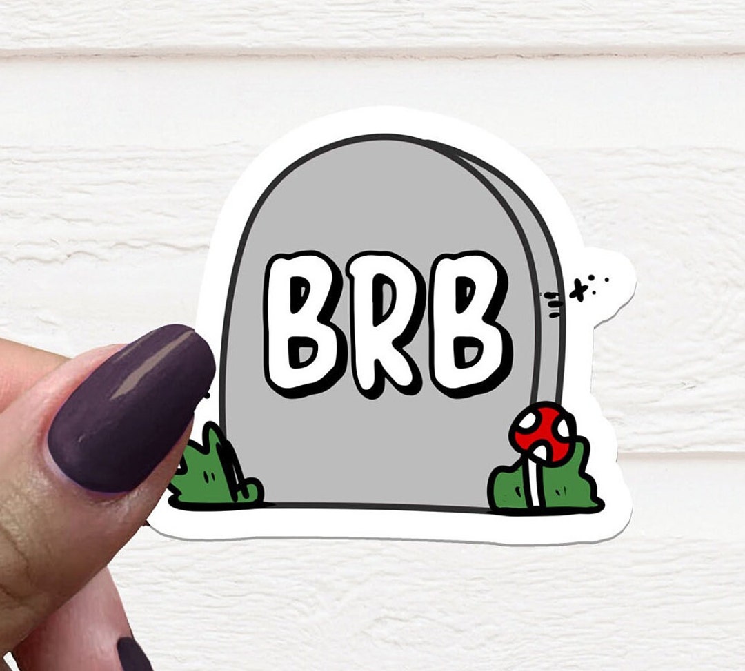 Funny BRB Gravestone Waterproof Sticker, Deco Stickers, Creative ...