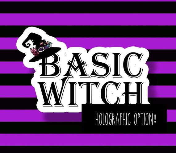 Basic Witch Sticker Witch Stickers Holographic Vinyl With | Etsy