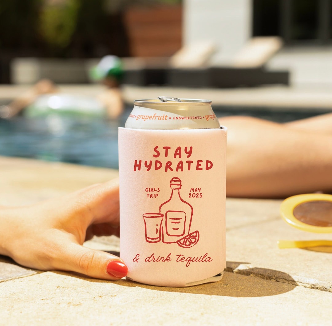 Stay Hydrated Drink Tequila Custom Bach Cousy Mexico Bach Coozie ...