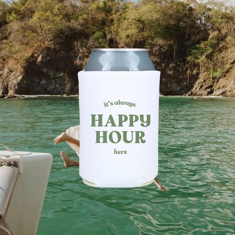 It's Always Happy Hour Here - Custom Can Cooler - Personalized Can ...