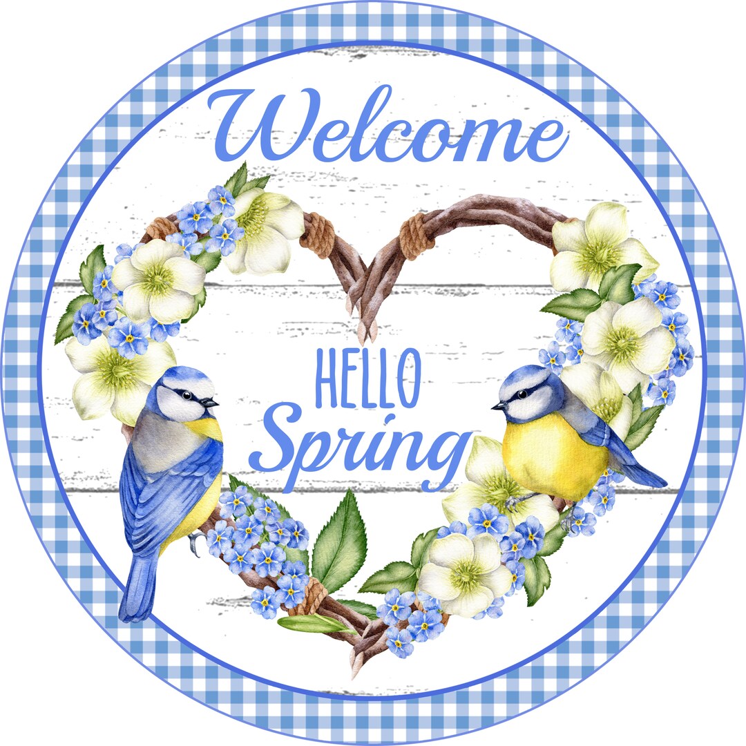Welcome Hello Spring, Blue Birds, Spring Flowers, Wreath Attachment ...