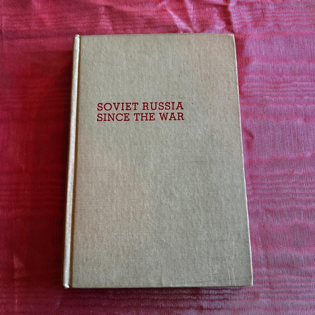 Soviet Russia Since the War by Hewlett Johnson Published in 1947 by ...