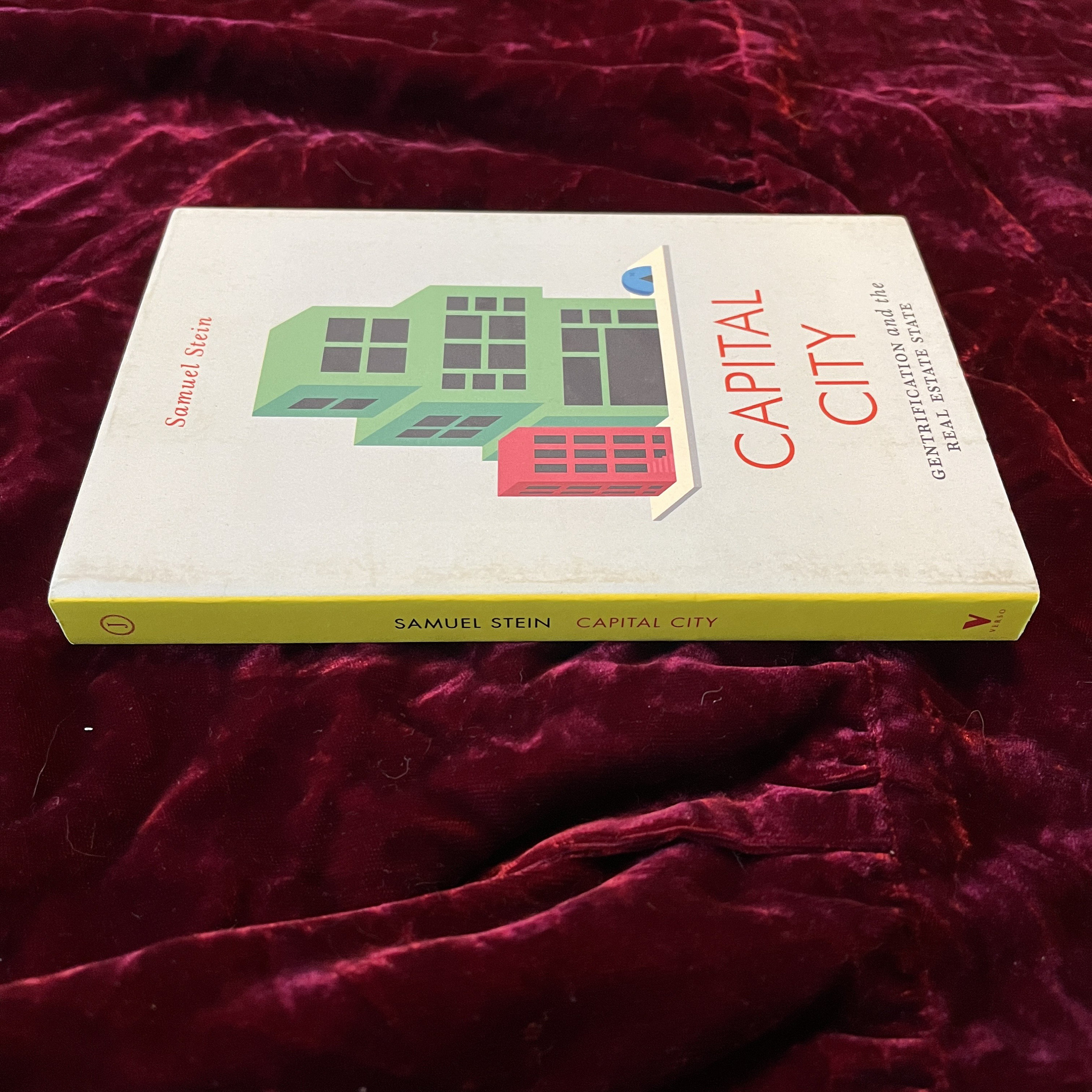 Capital City Gentrification and the Real Estate State Samel Stein Verso ...