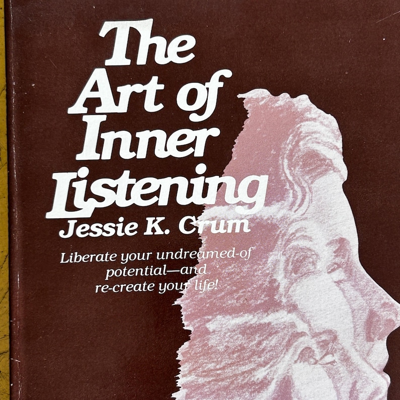 The Art of Inner Listening Jessie K Crum Published Quest Books 1989 - Etsy