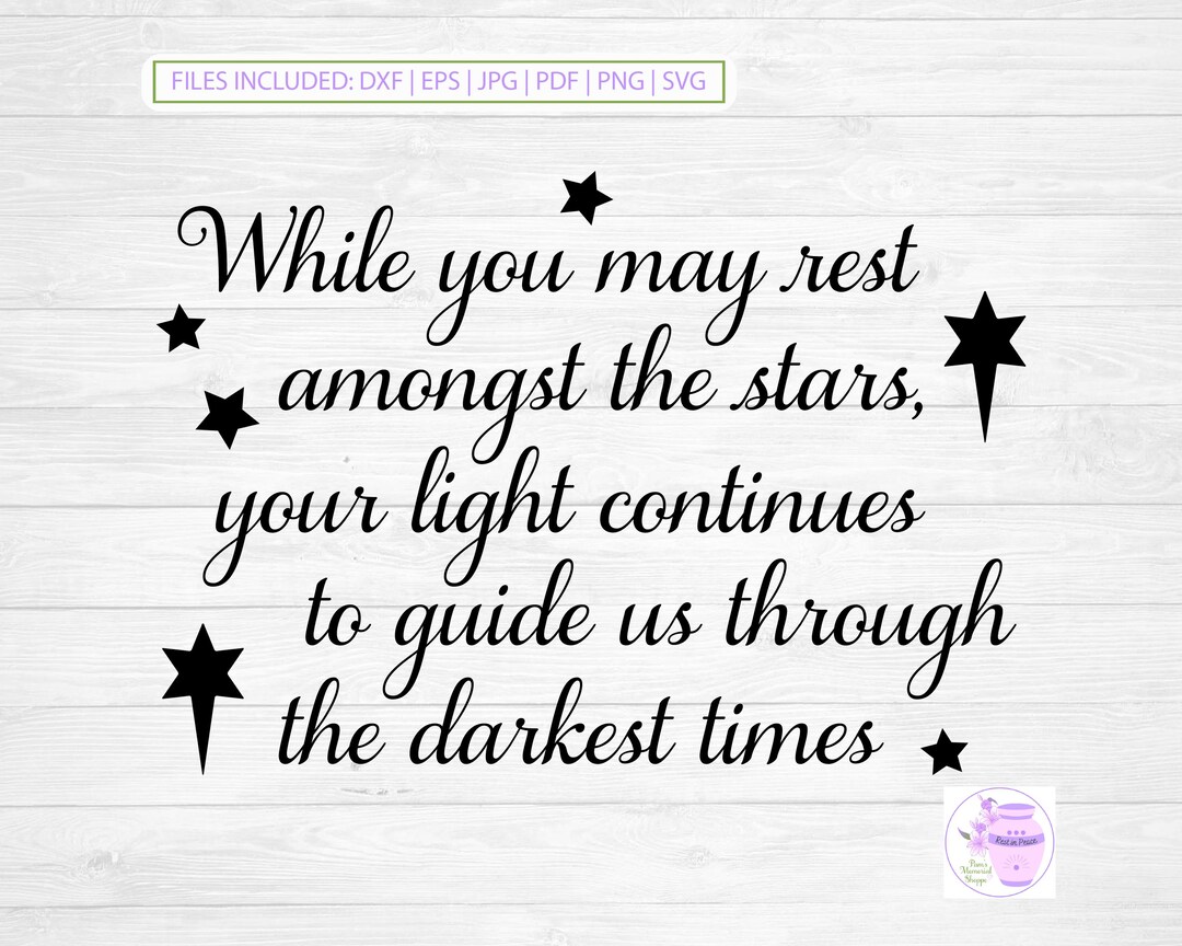 Memorial Quotes SVG, Loss of Loved One, Sympathy Gift, Amongst the ...