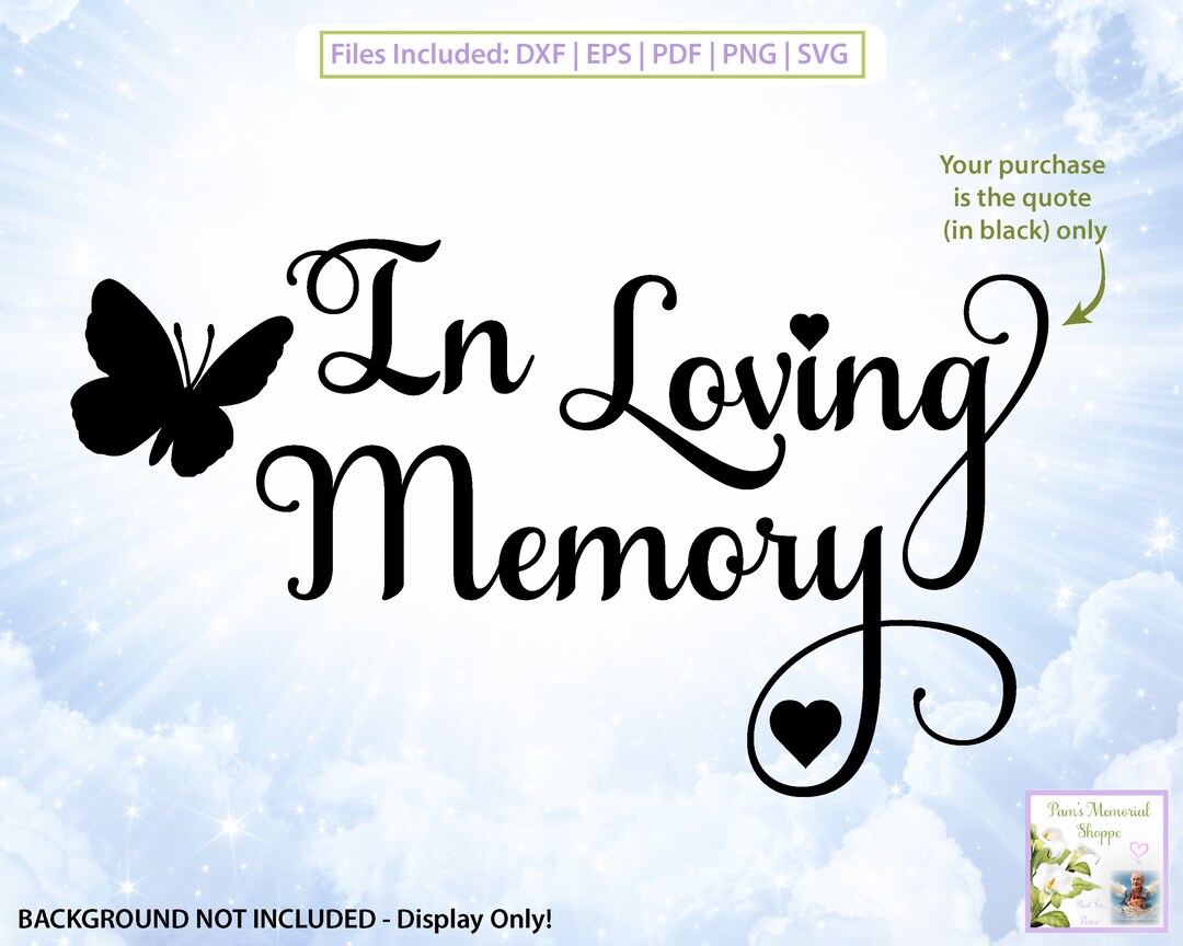 In Loving Memory SVG, Butterfly Image, Sympathy Quote, Memorial Image ...