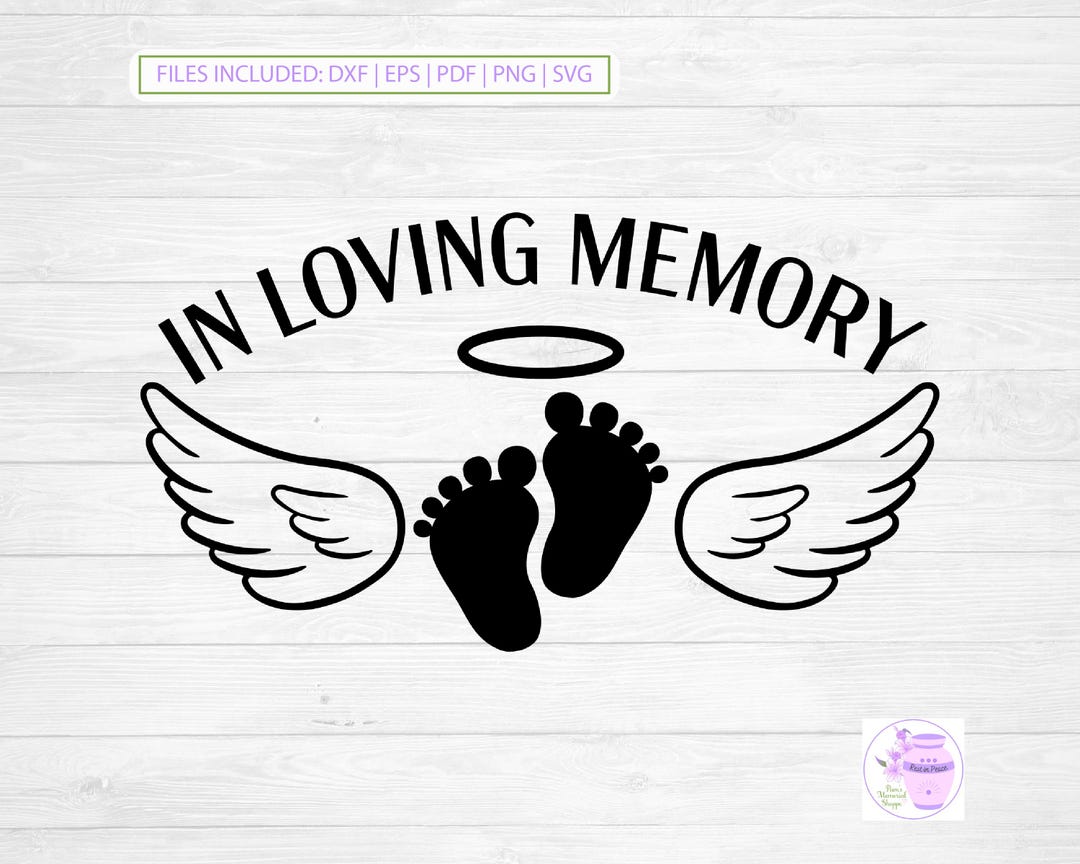 In Loving Memory Baby Feet Memorial SVG, Sympathy Quote, Remembering ...