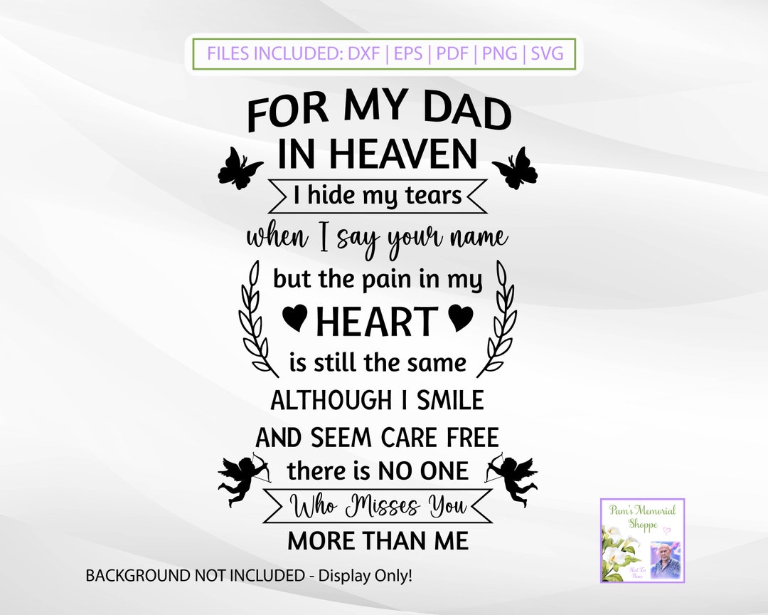 Dad in Heaven SVG, in Loving Memory, I Hide My Tears, My Dad is an ...