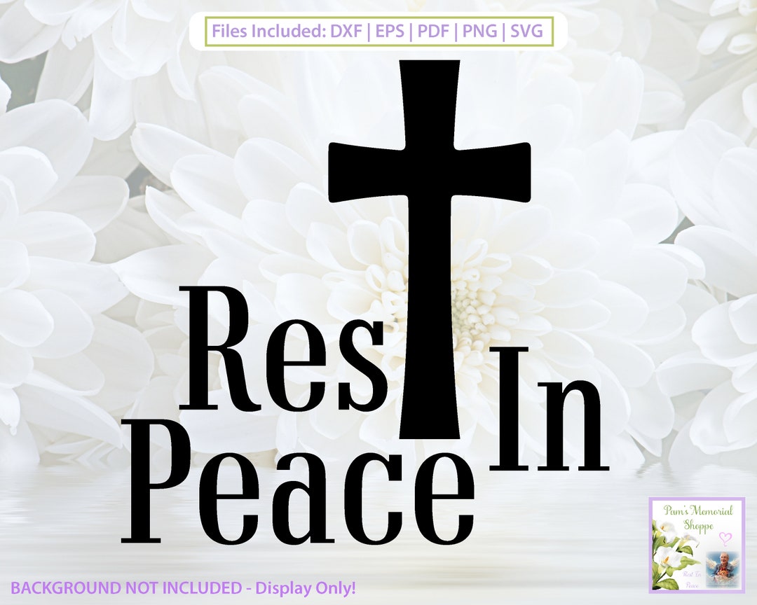 Rest in Peace SVG, Religious Cross, Loss of Loved One, Memorial Saying ...