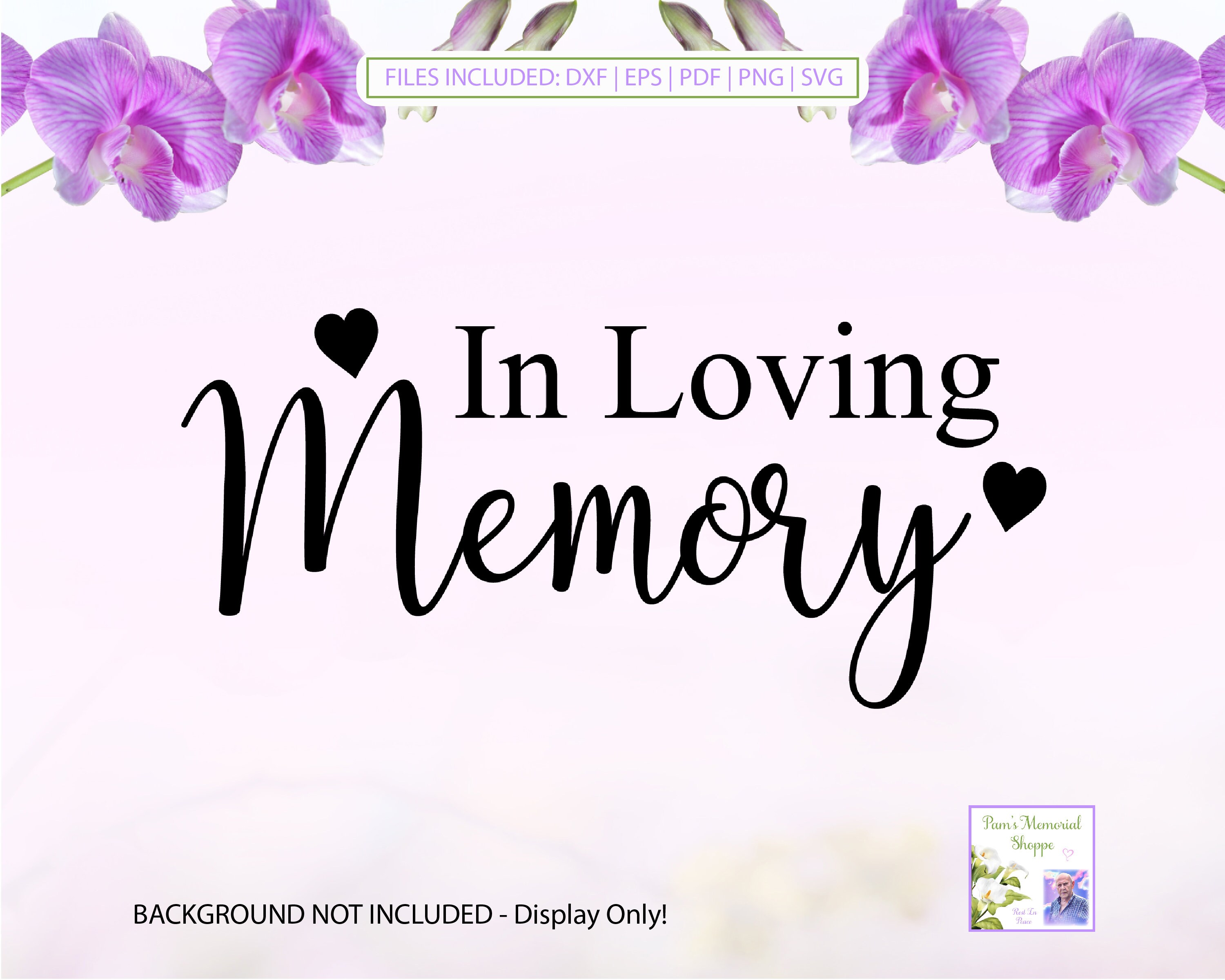 In Loving Memory SVG, Loss of Loved One, Funeral Program, Love Hearts ...
