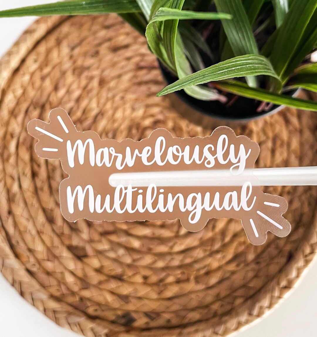 Marvelously Multilingual CLEAR STICKER | Teacher Sticker, Classroom ...
