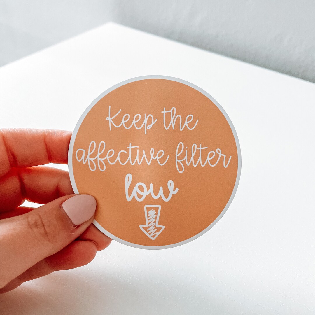 Keep the Affective Filter Low STICKER/MAGNET | Teacher Magnet, Fridge ...