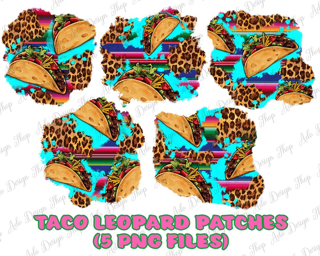 Taco Leopard Patch Bundle Png Design, Mexico Patches Png, Taco Leopard ...