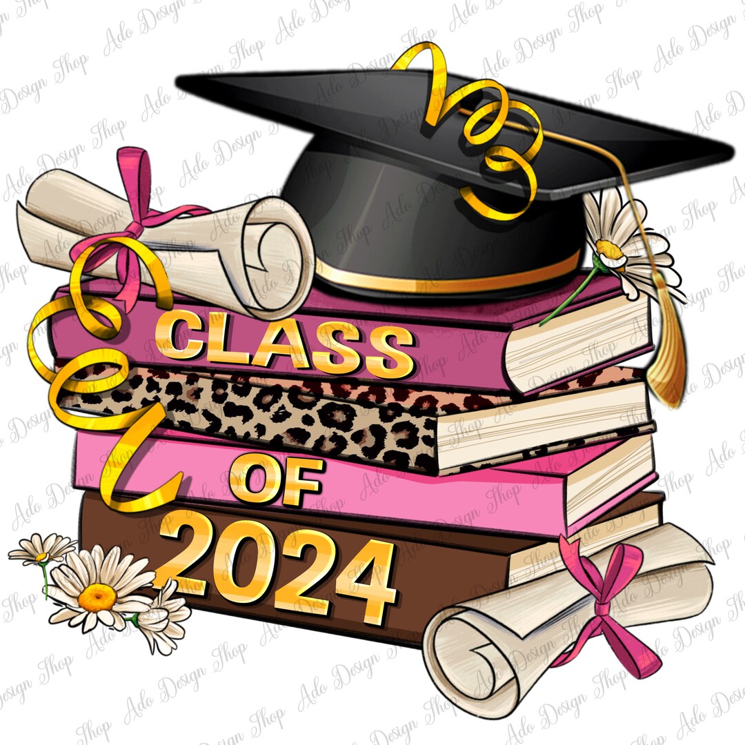 Class of 2024 Graduated Png Sublimation Design Download, Graduation Png ...