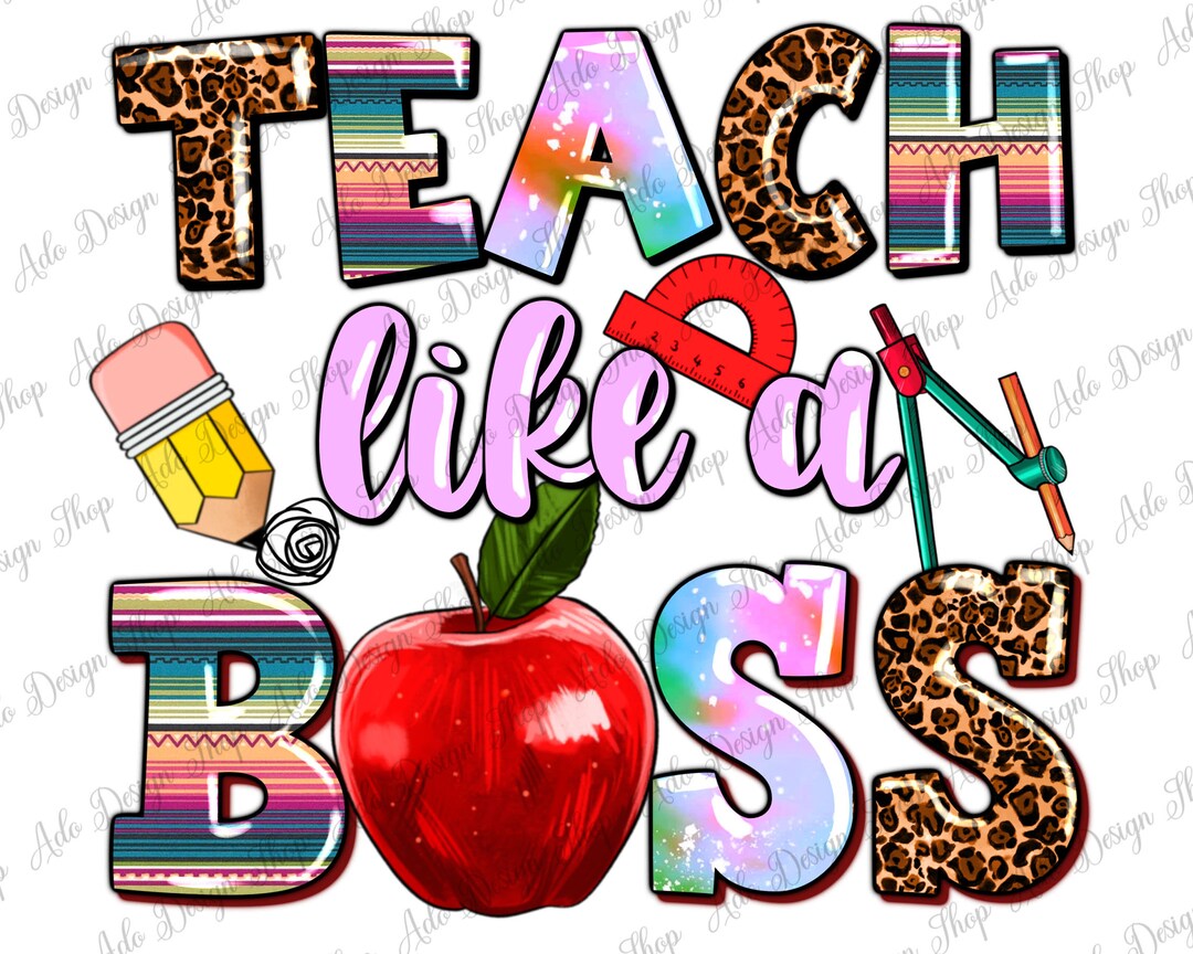 Teach Like a Boss Png Sublimation Design Download, Back to School Png ...