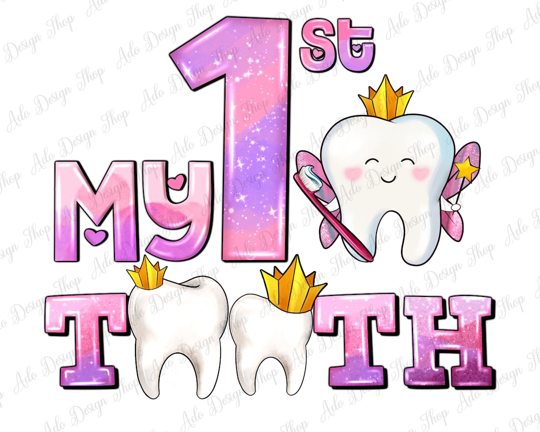 My First Tooth for Baby Girl Png Sublimation Design,first Tooth Baby ...