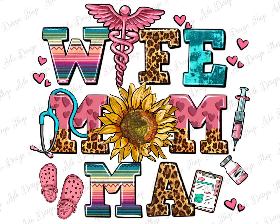 Wife Mom MA Png Sublimation Design Download, Medical Assistant Png, Mom ...