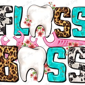 Floss Boss Png Sublimation Design, Dental Assistant Png, Dentist Love ...