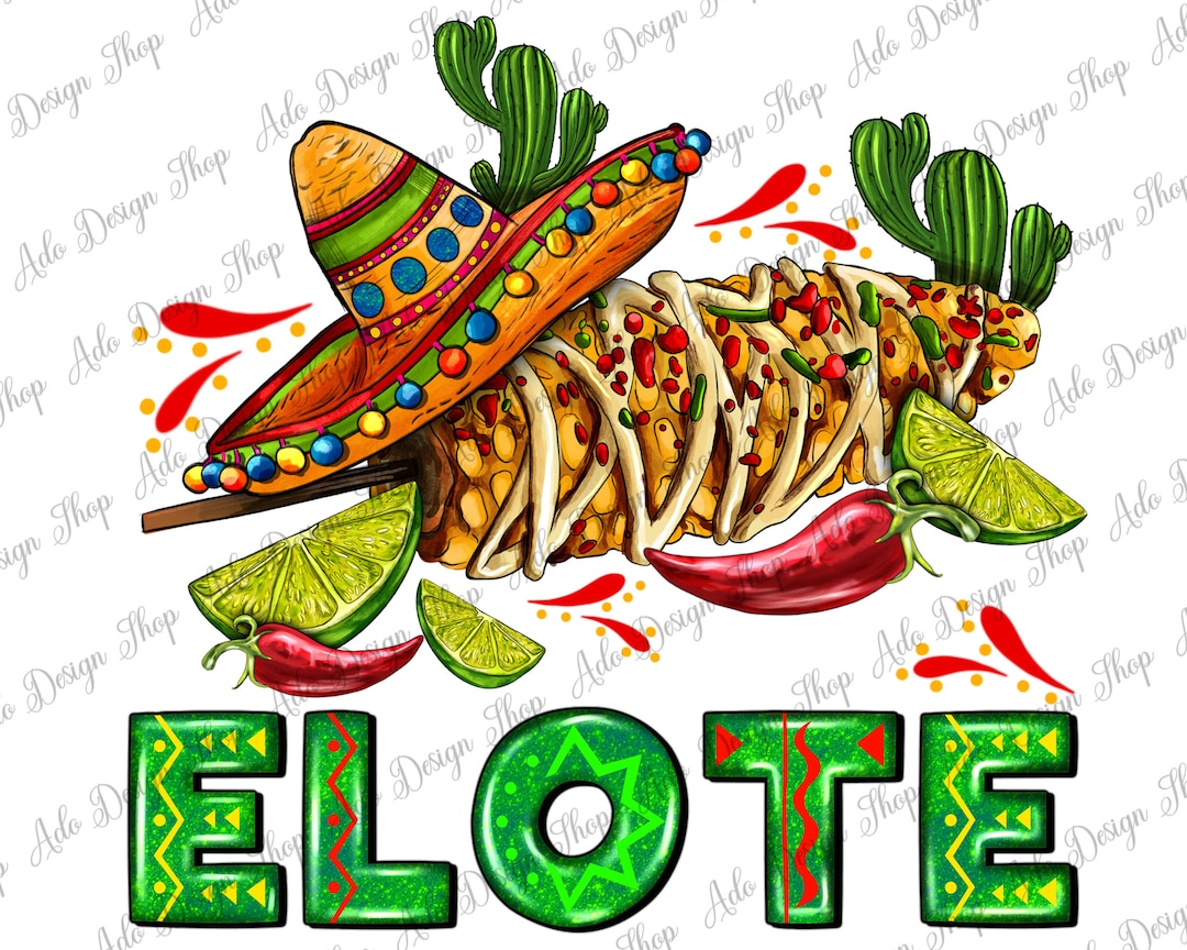 Elote Corn Sombrero Lime and Cactus Png Sublimation Design, Mexican ...